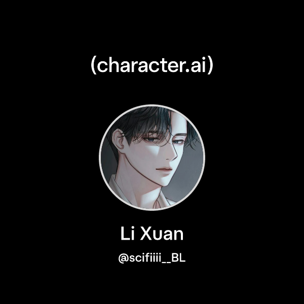 Chat with Li Xuan | character.ai | AI Chat, Reimagined–Your Words. Your ...