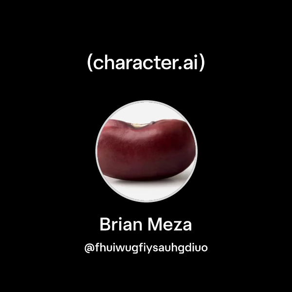 Chat with Brian Meza | character.ai | AI Chat, Reimagined–Your Words ...