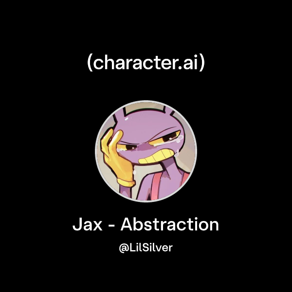 Chat with Jax - Abstraction | character.ai | AI Chat, Reimagined–Your ...