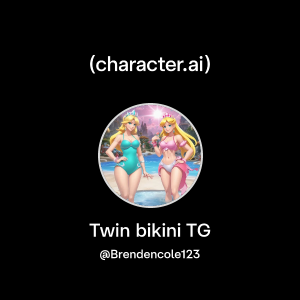 Chat with Twin bikini TG | character.ai | AI Chat, Reimagined–Your Words. Your World.
