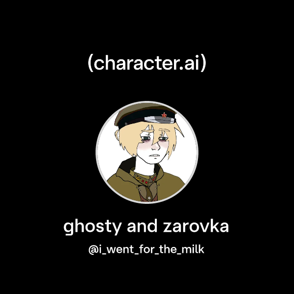Chat with ghosty and zarovka | character.ai | AI Chat, Reimagined–Your Words. Your World.