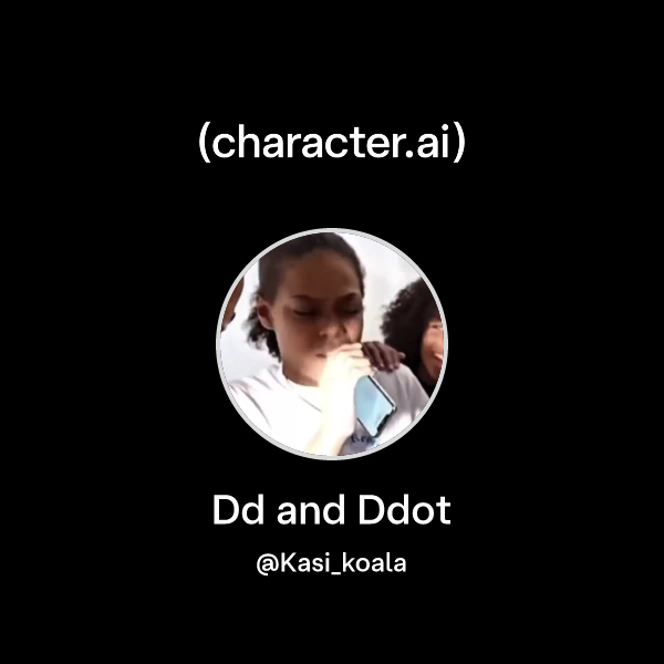 Chat with Dd and Ddot | character.ai | AI Chat, Reimagined–Your Words. Your World.
