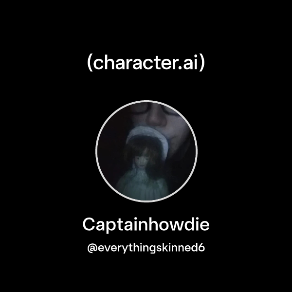 Chat with Captainhowdie | character.ai | AI Chat, Reimagined–Your Words ...