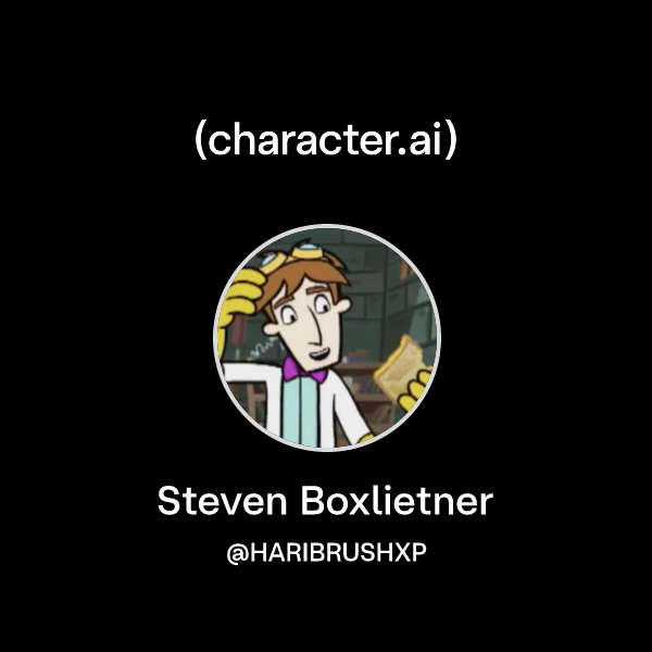 Chat with Steven Boxlietner | character.ai | Personalized AI for every ...