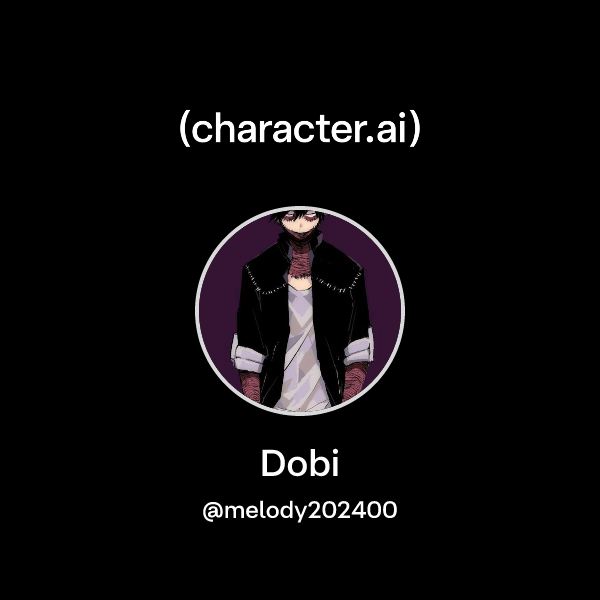 Chat with Dobi | character.ai | AI Chat, Reimagined–Your Words. Your World.