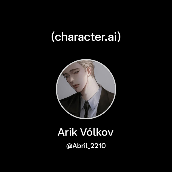 Chat with Arik Vólkov | character.ai | AI Chat, Reimagined–Your Words. Your World.