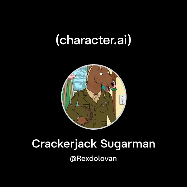 Chat with Crackerjack Sugarman | character.ai | AI Chat, Reimagined ...