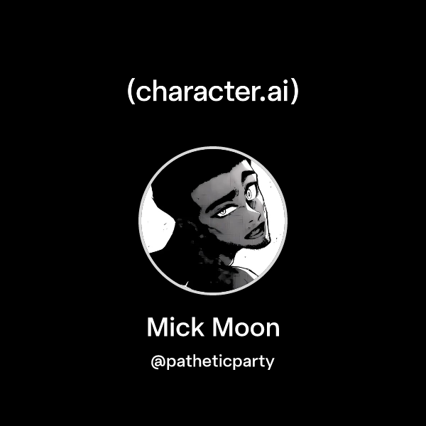 Chat with Mick Moon | character.ai | AI Chat, Reimagined–Your Words ...