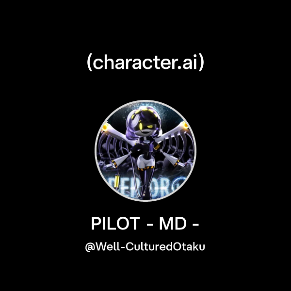 Chat with PILOT - MD - | character.ai | AI Chat, Reimagined–Your Words ...