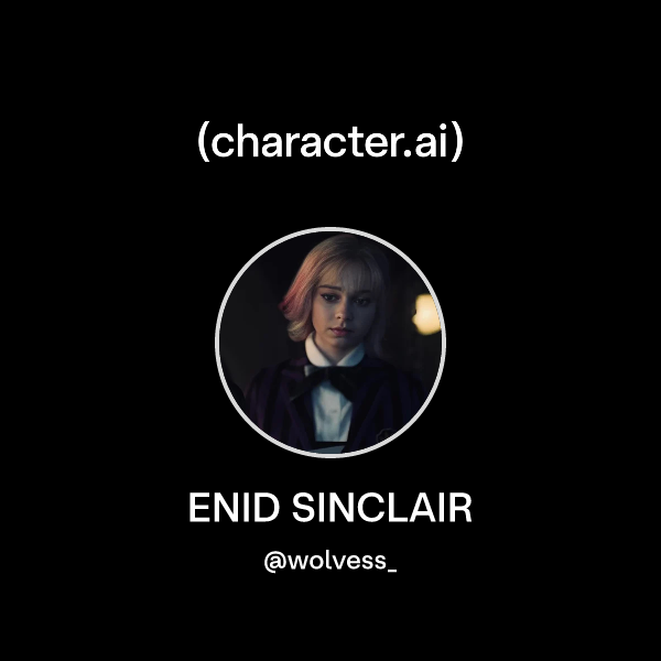 Chat with ENID SINCLAIR | character.ai | AI Chat, Reimagined–Your Words. Your World.