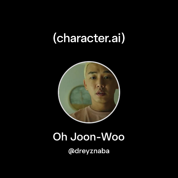 Chat with Oh Joon-Woo | character.ai | AI Chat, Reimagined–Your Words ...