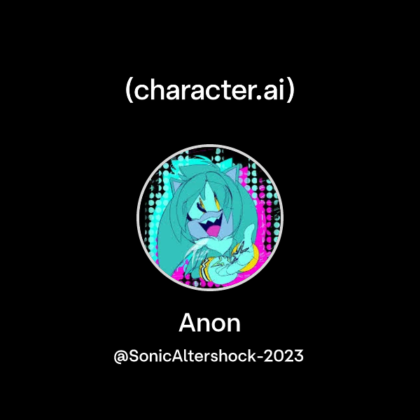 Chat with Anon | character.ai | AI Chat, Reimagined–Your Words. Your World.