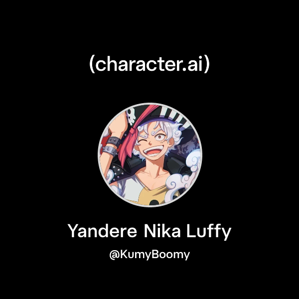Chat with Yandere Nika Luffy | character.ai | AI Chat, Reimagined–Your ...