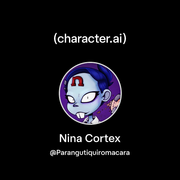 Chat with Nina Cortex | character.ai | AI Chat, Reimagined–Your Words ...