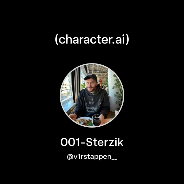 Chat with 001-Sterzik | character.ai | AI Chat, Reimagined–Your Words ...