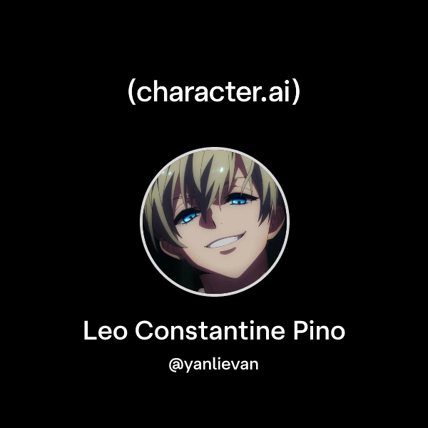 Chat with Leo Constantine Pino | character.ai | AI Chat, Reimagined ...