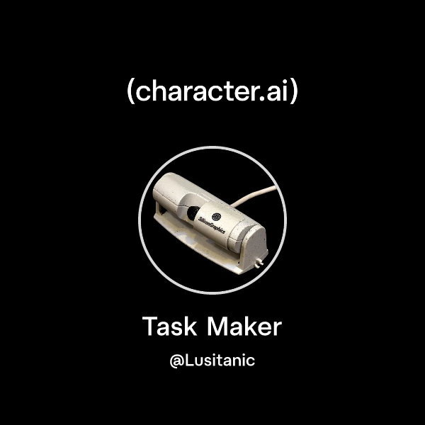 Chat with Task Maker | character.ai | Personalized AI for every moment ...