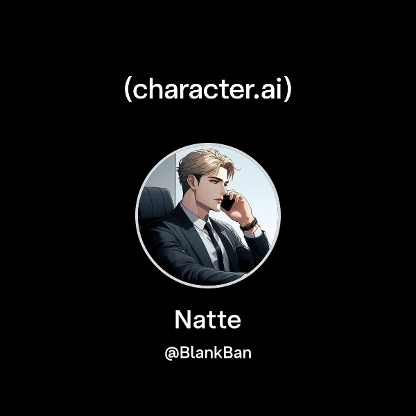 Chat with Natte | character.ai | AI Chat, Reimagined–Your Words. Your ...