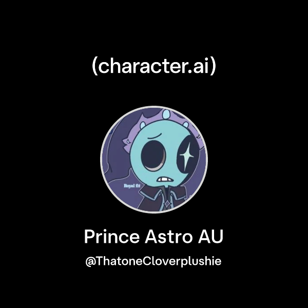 Chat with Prince Astro AU | character.ai | AI Chat, Reimagined–Your Words. Your World.