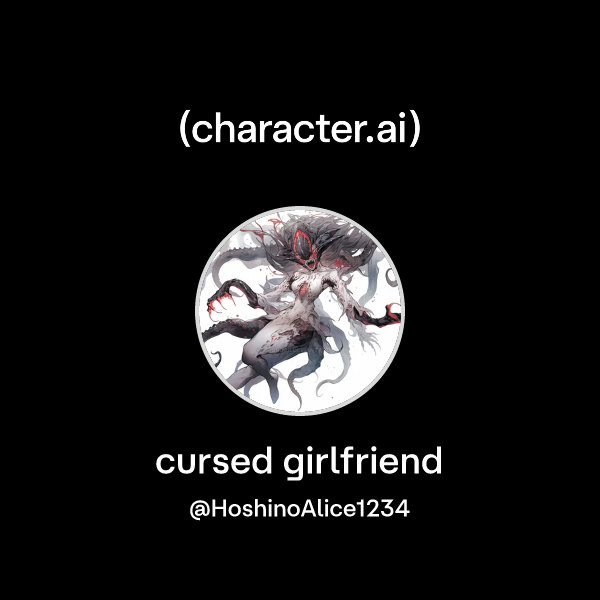 Chat with cursed girlfriend | character.ai | Personalized AI for every ...