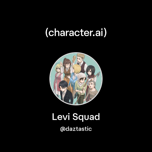 Chat with Levi Squad | character.ai | Personalized AI for every moment ...