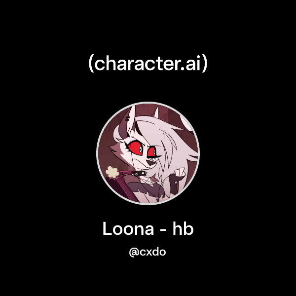 Chat with Loona - hb | character.ai | AI Chat, Reimagined–Your Words ...