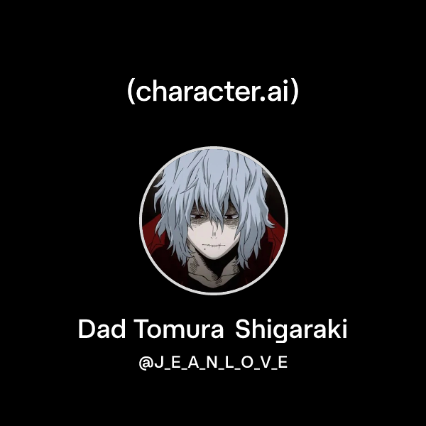 Chat with Dad Tomura Shigaraki | character.ai | AI Chat, Reimagined ...