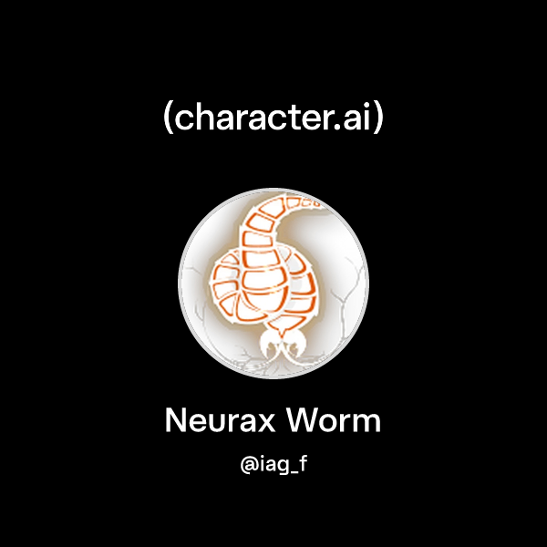 Chat with Neurax Worm | character.ai | AI Chat, Reimagined–Your Words ...