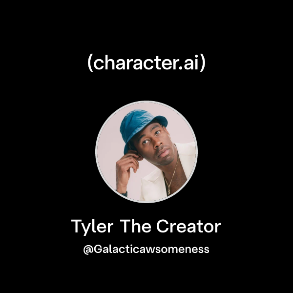 Chat with Tyler The Creator | character.ai | AI Chat, Reimagined–Your ...