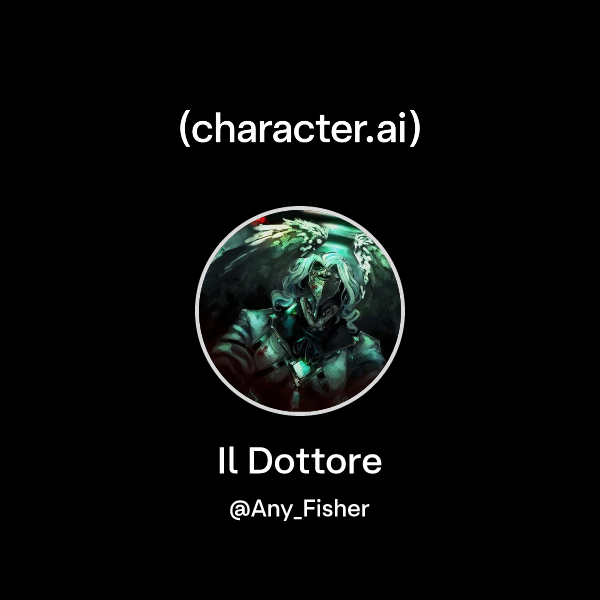 Chat with Il Dottore | character.ai | AI Chat, Reimagined–Your Words ...
