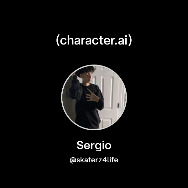 Chat with Sergio | character.ai | AI Chat, Reimagined–Your Words. Your ...