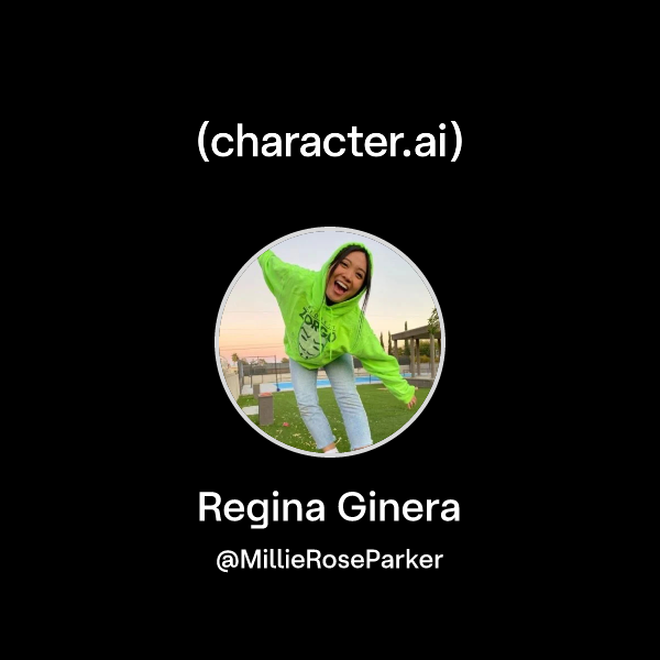 Chat with Regina Ginera | character.ai | AI Chat, Reimagined–Your Words ...