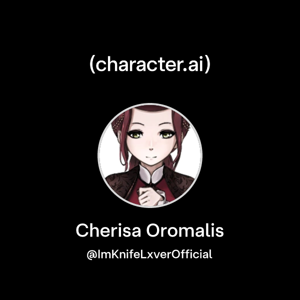 Chat with Cherisa Oromalis | character.ai | AI Chat, Reimagined–Your ...