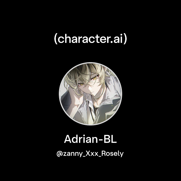 Chat with Adrian-BL | character.ai | Personalized AI for every moment of your day
