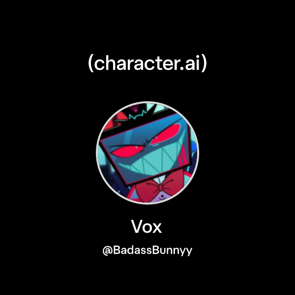 Chat with Vox | character.ai | AI Chat, Reimagined–Your Words. Your World.