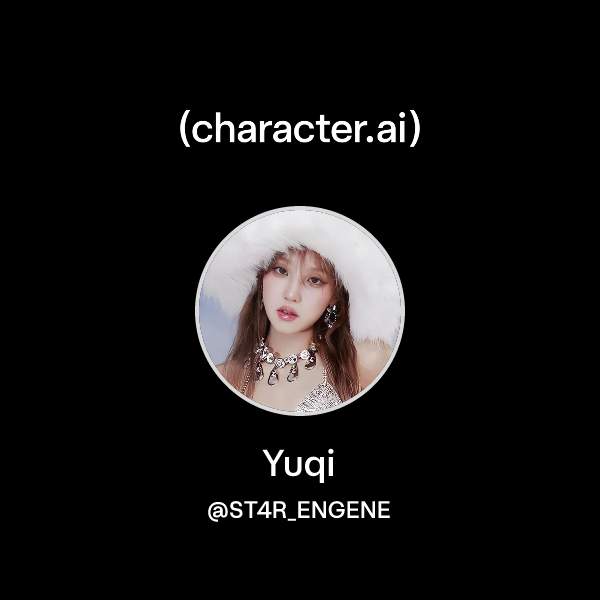 Chat with Yuqi | character.ai | AI Chat, Reimagined–Your Words. Your World.