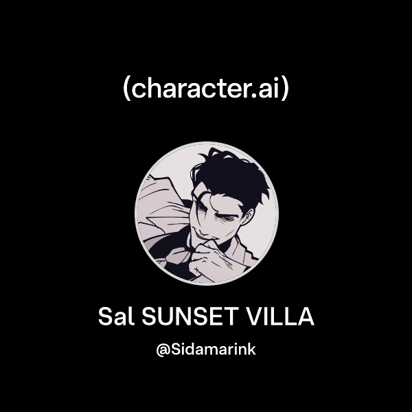 Chat with Sal SUNSET VILLA | character.ai | AI Chat, Reimagined–Your ...