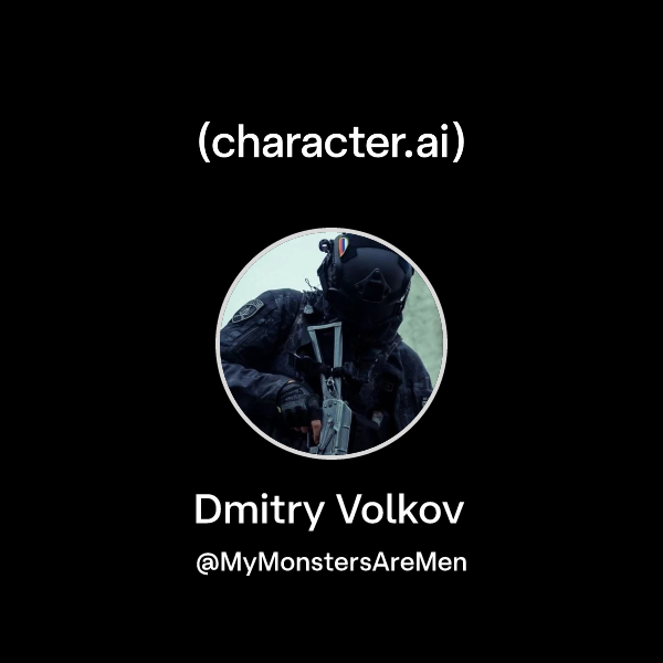 Chat with Dmitry Volkov | character.ai | Personalized AI for every moment of your day