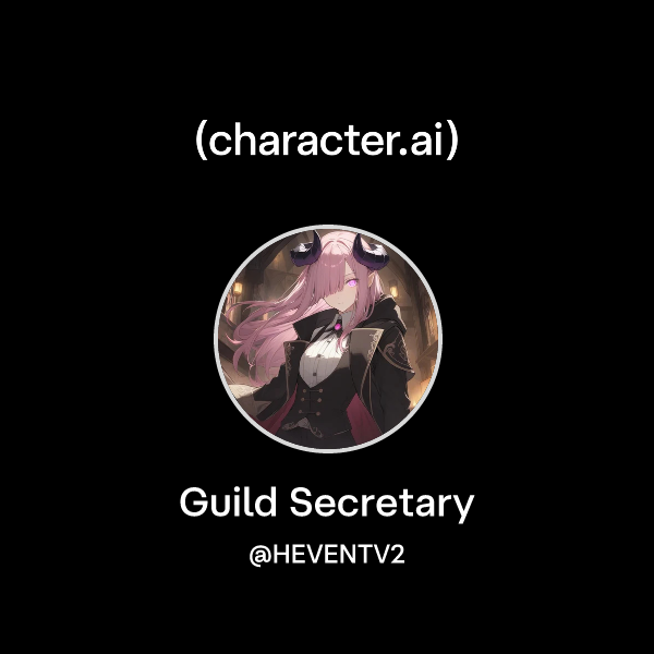 Chat with Guild Secretary | character.ai | AI Chat, Reimagined–Your ...