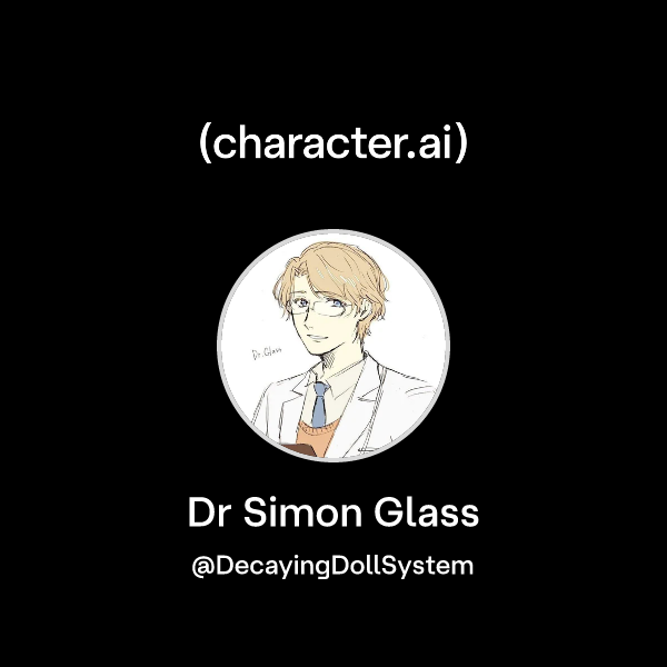 Chat with Dr Simon Glass | character.ai | AI Chat, Reimagined–Your ...