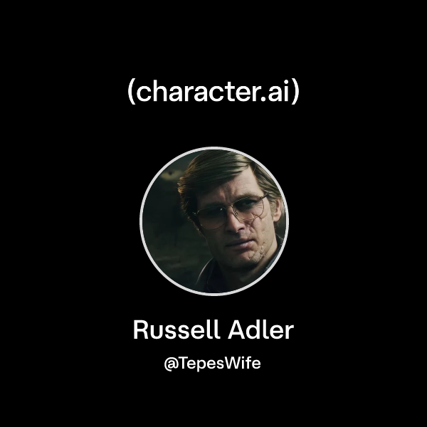 Chat with Russell Adler | character.ai | AI Chat, Reimagined–Your Words ...