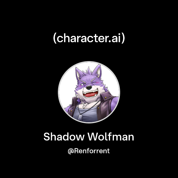Chat with Shadow Wolfman | character.ai | AI Chat, Reimagined–Your ...