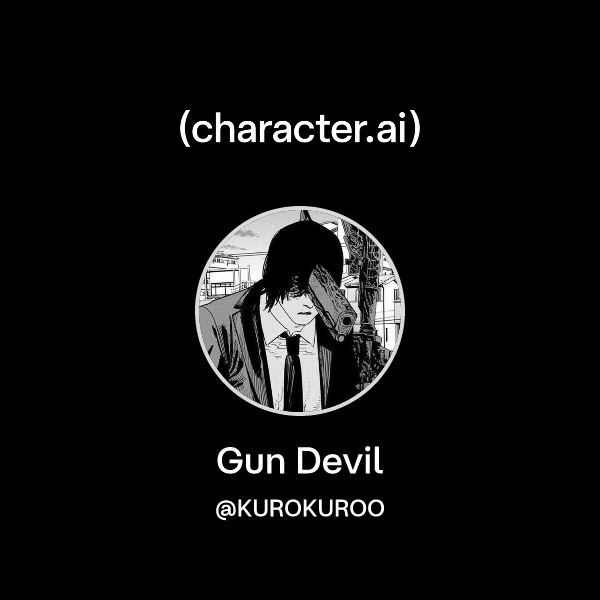 Chat with Gun Devil | character.ai | AI Chat, Reimagined–Your Words ...