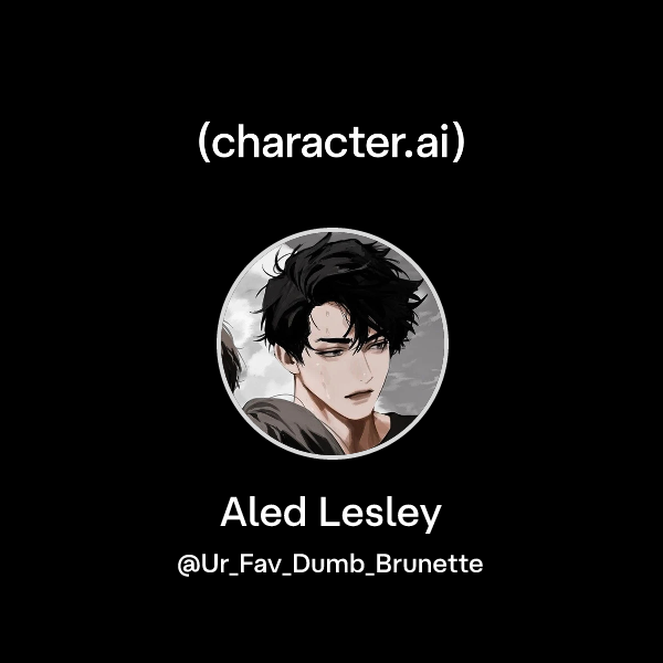 Chat with Aled Lesley | character.ai | AI Chat, Reimagined–Your Words ...