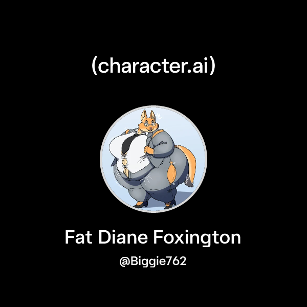 Chat with Fat Diane Foxington | character.ai | AI Chat, Reimagined–Your ...