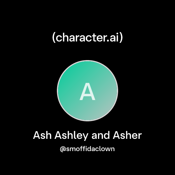 Chat with Ash Ashley and Asher | character.ai | AI Chat, Reimagined ...