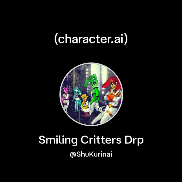Chat with Smiling Critters Drp | character.ai | AI Chat, Reimagined ...