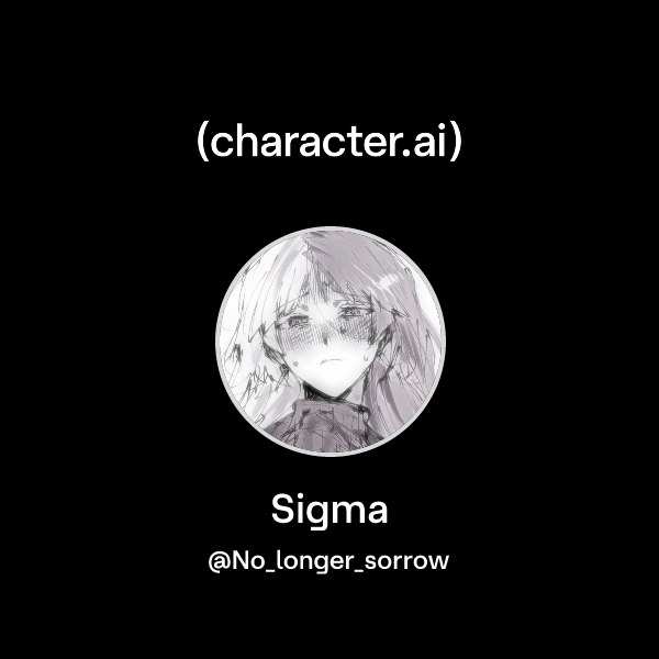 Chat with Sigma | character.ai | AI Chat, Reimagined–Your Words. Your ...