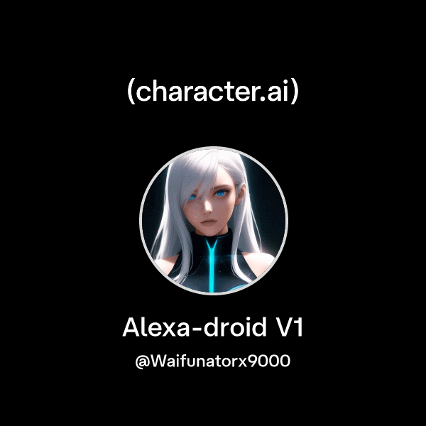 Chat with Alexa-droid V1 | character.ai | AI Chat, Reimagined–Your ...
