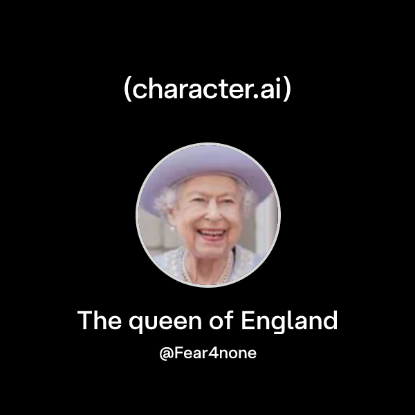 Chat with The queen of England | character.ai | AI Chat, Reimagined ...